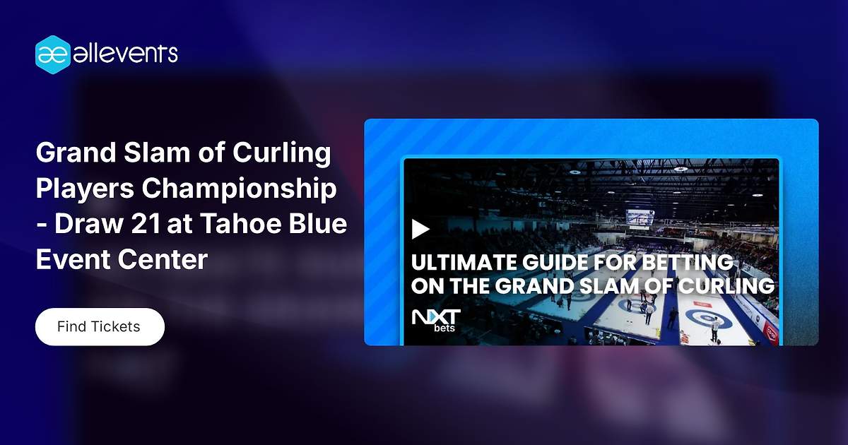 Grand Slam of Curling Players Championship - Draw 21 at Tahoe Blue Event Center, Tahoe Blue ...